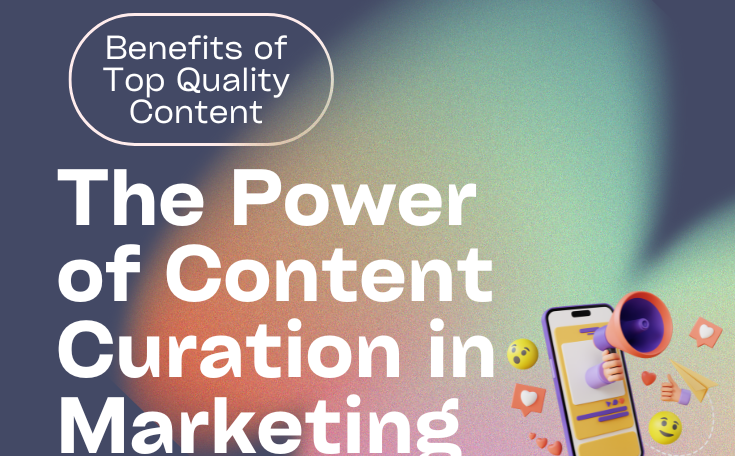 The Power of Content Curation in Marketing - Words Guru